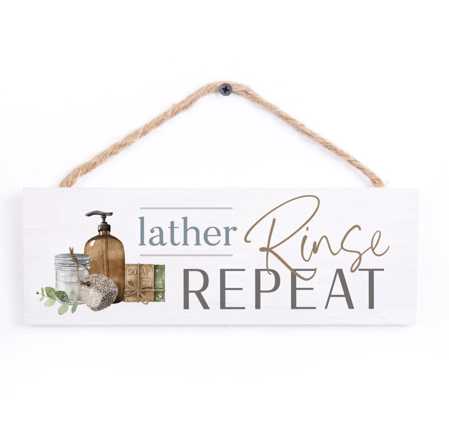 Lather Rinse Repeat Sign - Dutch Country General Store